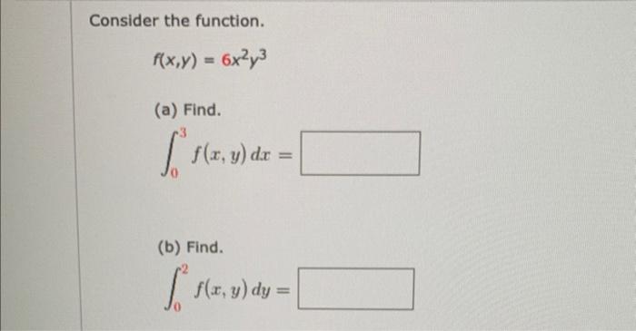 Solved Consider The Function F X Y 6x2y3 A Find