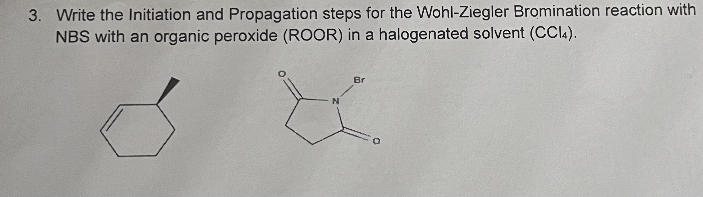 Solved Write the Initiation and Propagation steps for the | Chegg.com