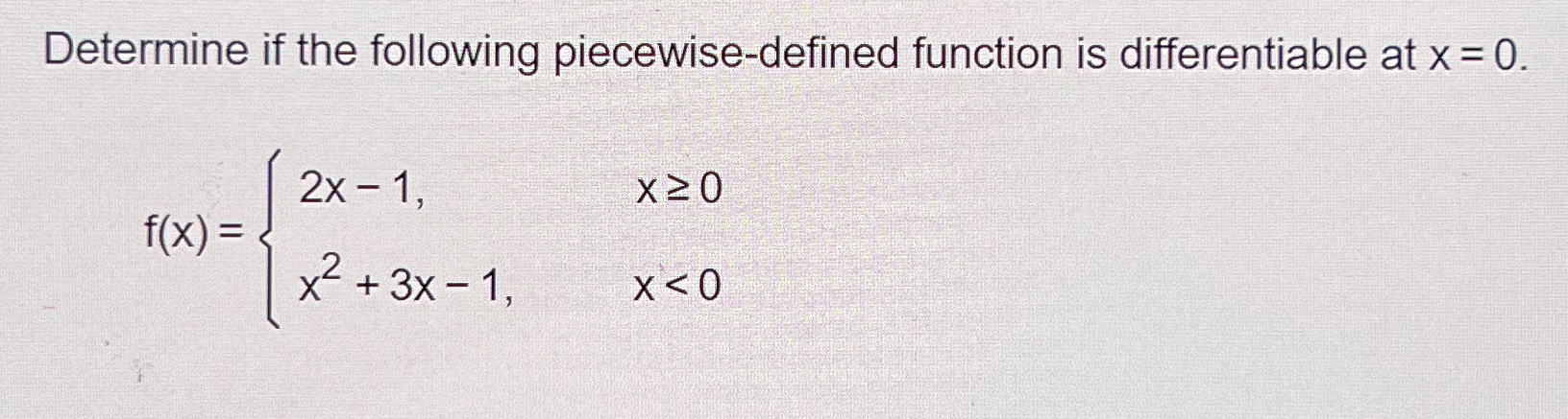Solved Determine if the following piecewise-defined function | Chegg.com
