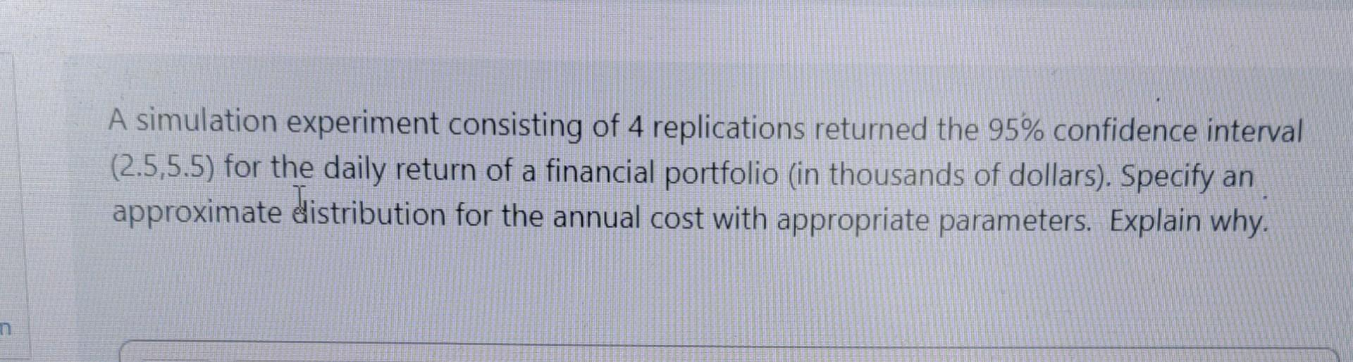 Solved A simulation experiment consisting of 4 replications | Chegg.com