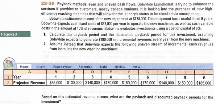 Solved 22-38 Payback methods, even and uneven cash flows. | Chegg.com