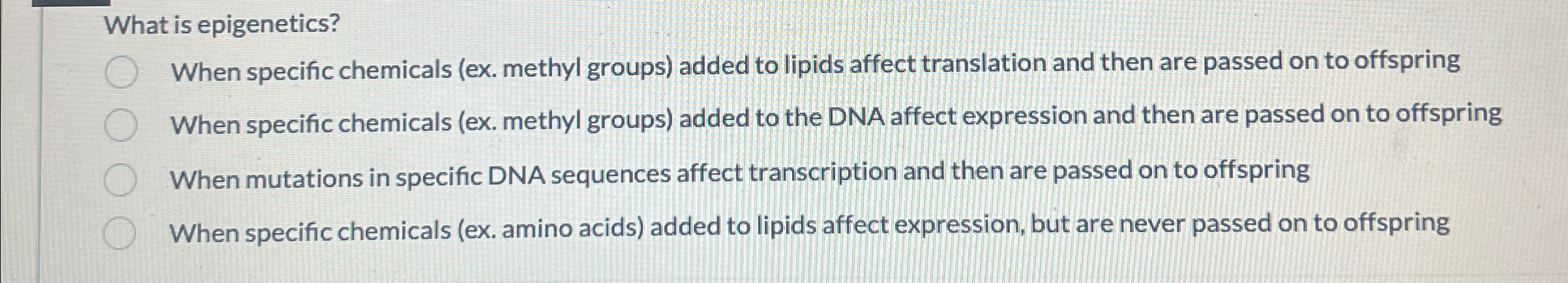 Solved What is epigenetics?When specific chemicals (ex. | Chegg.com