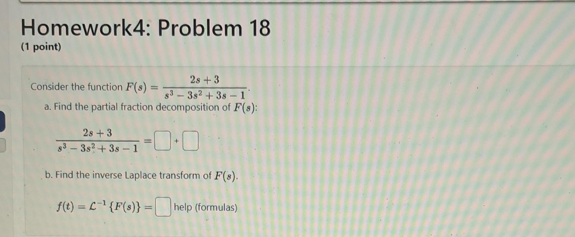 Solved Consider the function F(s)=s3−3s2+3s−12s+3. a. Find | Chegg.com