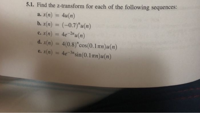 Solved 5.1. Find the z-transform for each of the following | Chegg.com