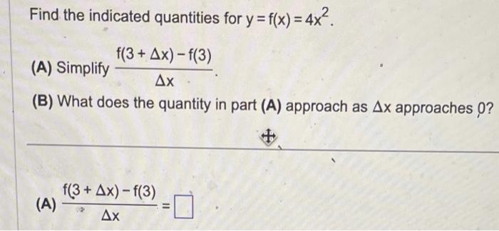 Solved Find the indicated quantities for y=f(x)=4x2. (A) | Chegg.com