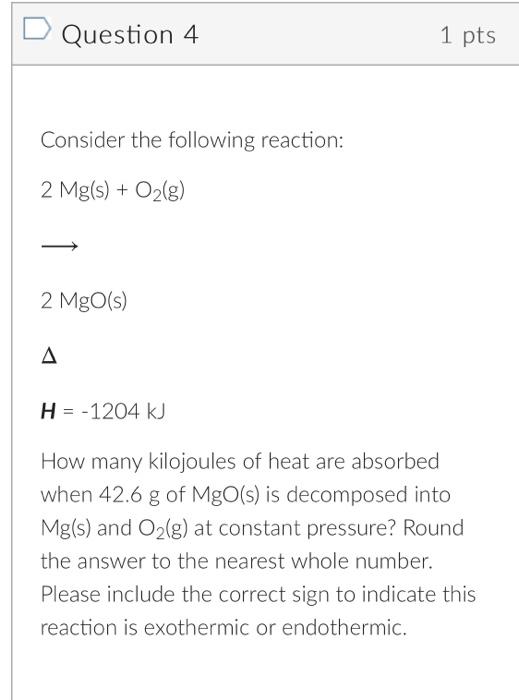 Solved Consider the following reaction: 2Mg(s)+O2( | Chegg.com