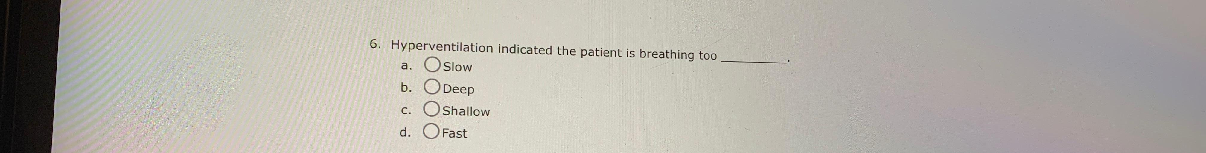 Solved Hyperventilation indicated the patient is breathing | Chegg.com