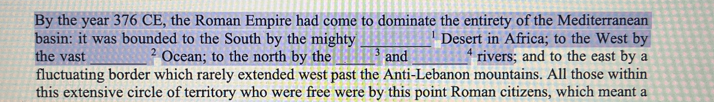 Solved By the year 376 ﻿CE, ﻿the Roman Empire had come to | Chegg.com