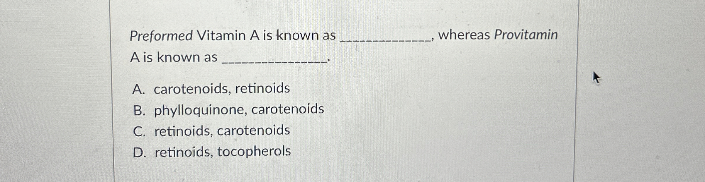 Solved Preformed Vitamin A is known aswhereas ProvitaminA | Chegg.com