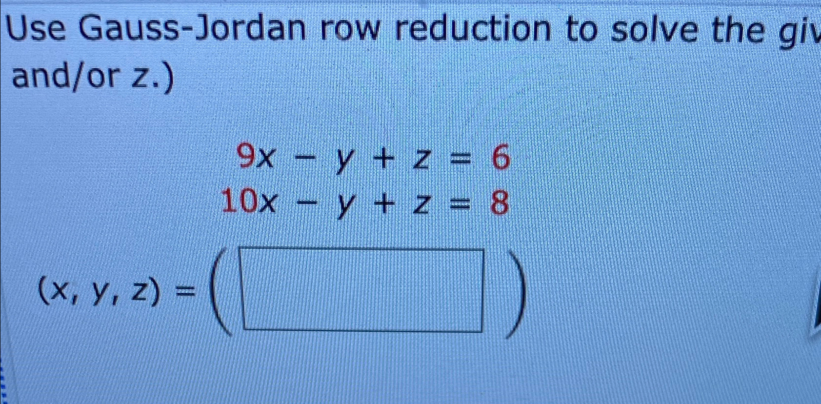 Solved Use Gauss-Jordan row reduction to solve the giv | Chegg.com
