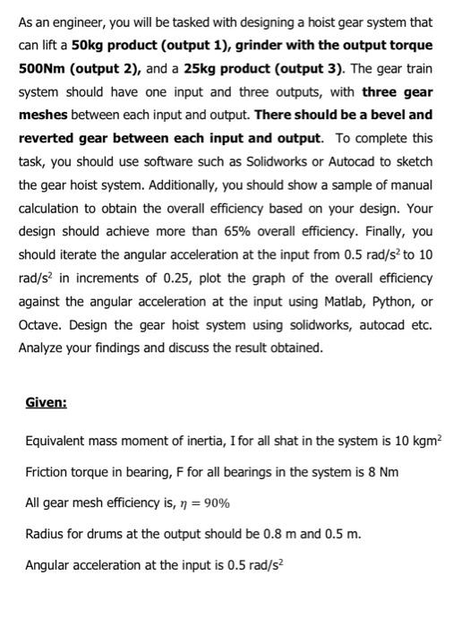 Solved As an engineer, you will be tasked with designing a | Chegg.com