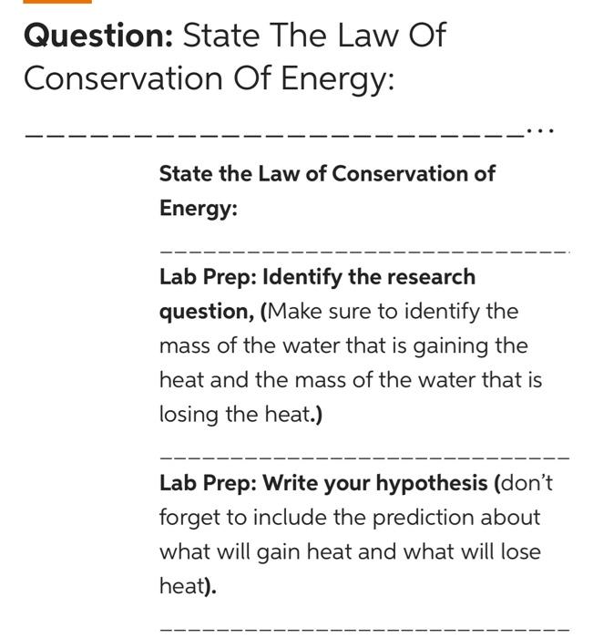 Solved Question: State The Law Of Conservation Of Energy: | Chegg.com