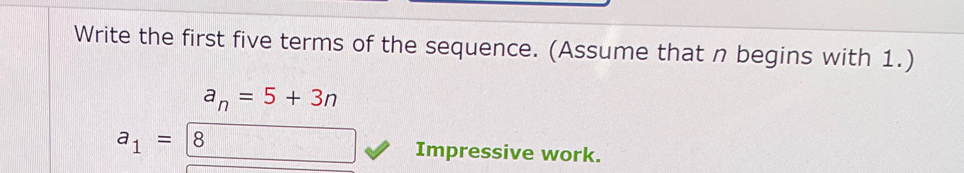 Solved Write the first five terms of the sequence. (Assume | Chegg.com