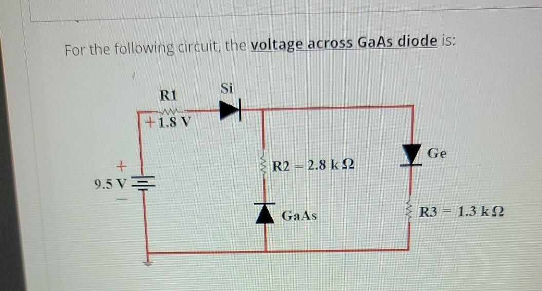 Solved For the following circuit, the voltage across GaAs | Chegg.com