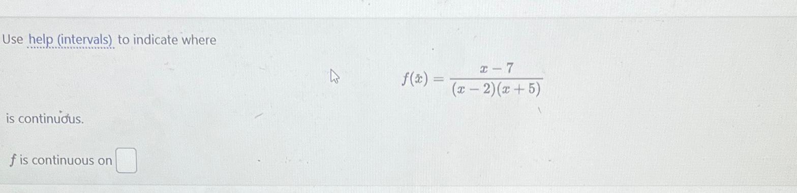 Solved Use help (intervals) ﻿to indicate | Chegg.com