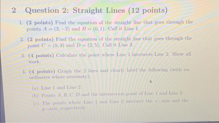 Solved 2 Question 2: Straight Lines (12 points) 1. (2 | Chegg.com