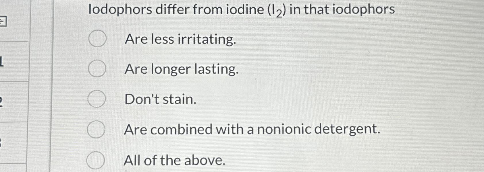 Solved lodophors differ from iodine (I2) ﻿in that | Chegg.com