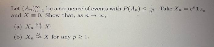 Solved Let (An)n=1∞ be a sequence of events with P(An)≤n21. | Chegg.com