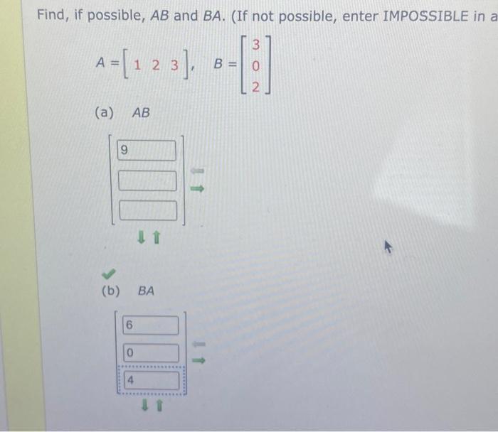 Solved Find, if possible, AB and BA. (If not possible, enter | Chegg.com