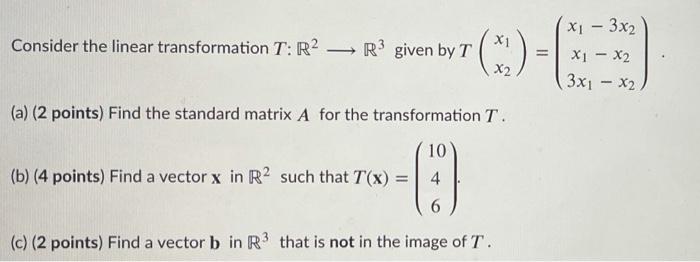 Solved Consider the linear transformation T: R2 R3 given by | Chegg.com