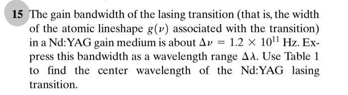 Solved 15 The gain bandwidth of the lasing transition (that | Chegg.com
