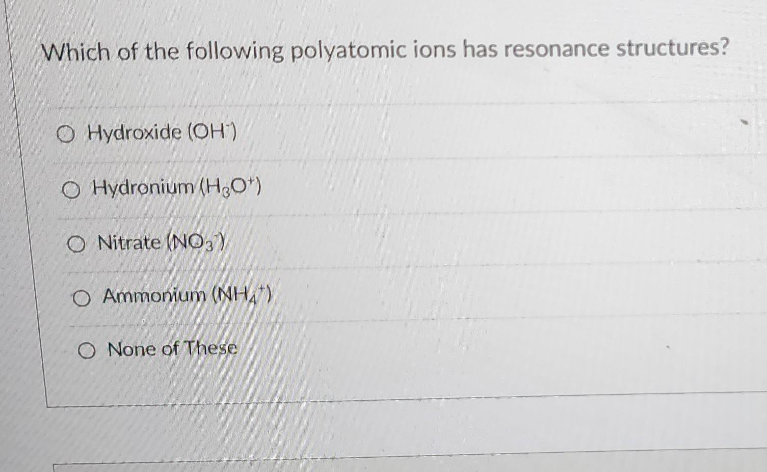 Solved Which of the following polyatomic ions has resonance | Chegg.com