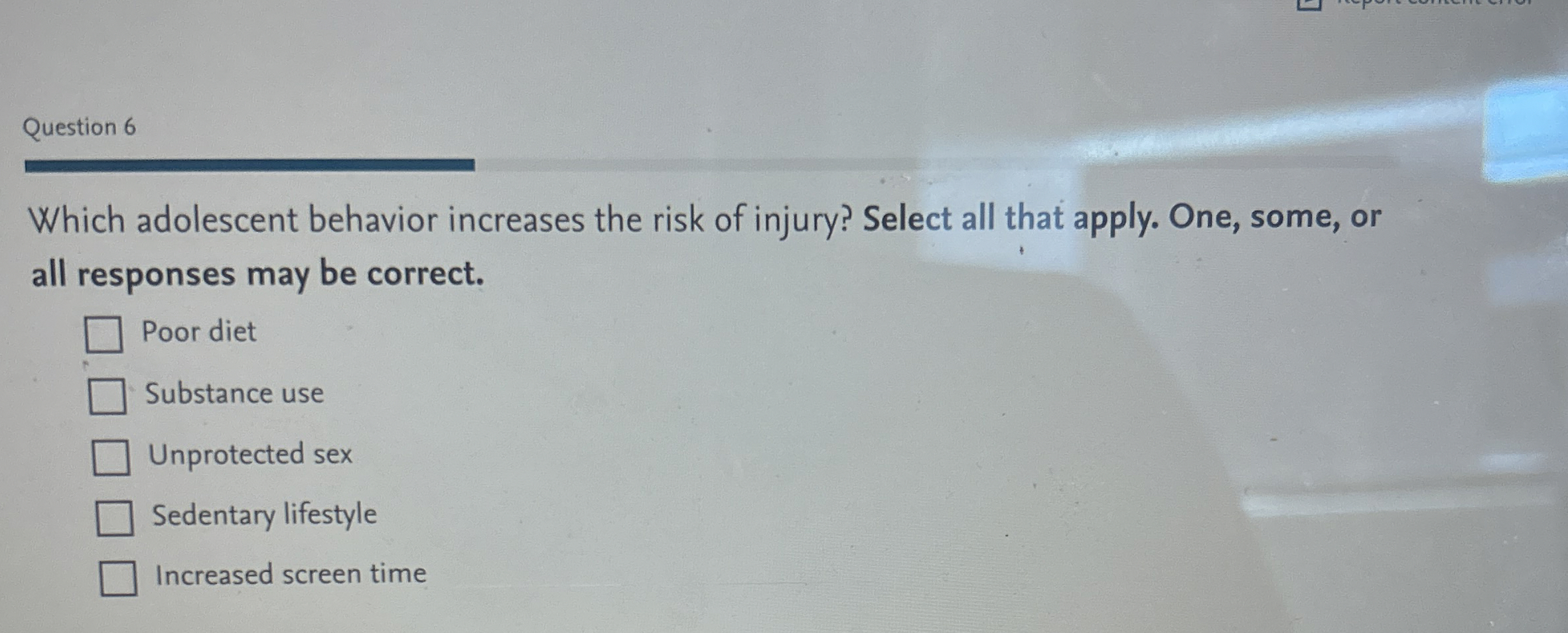Solved Question 6Which adolescent behavior increases the | Chegg.com