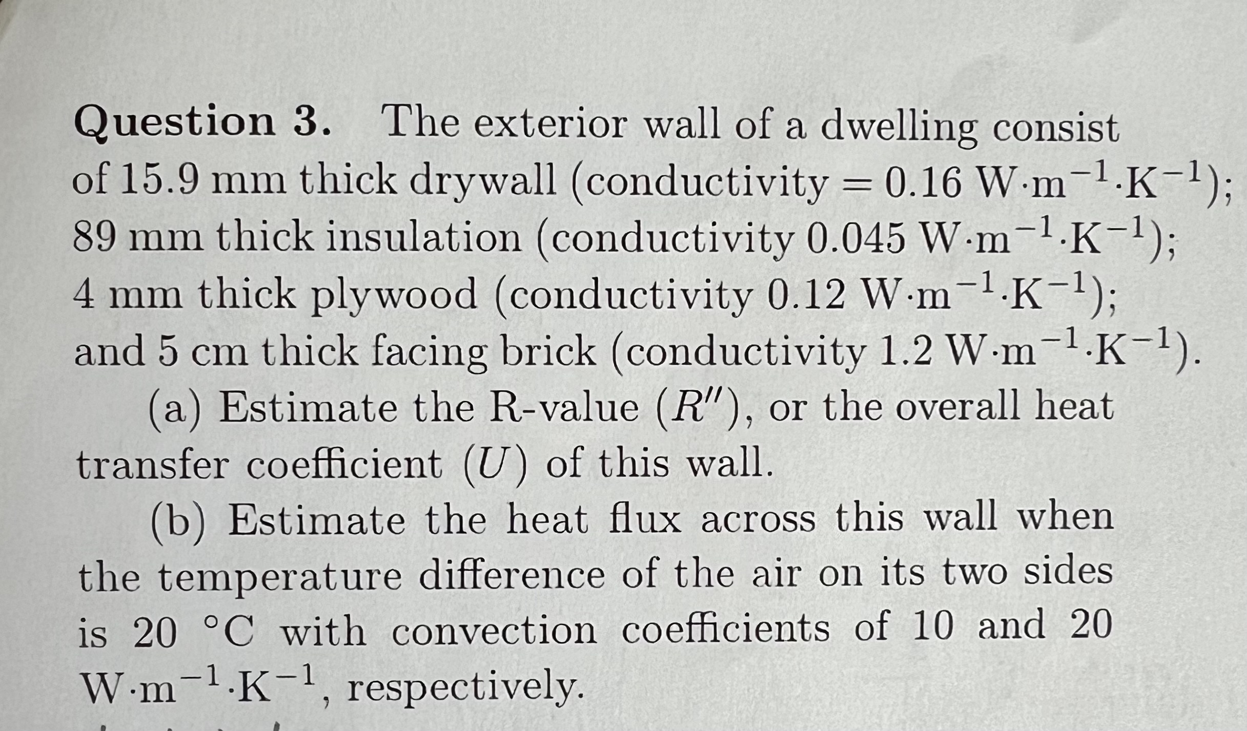Solved Question 3.The exterior wall of a dwelling consist of | Chegg.com