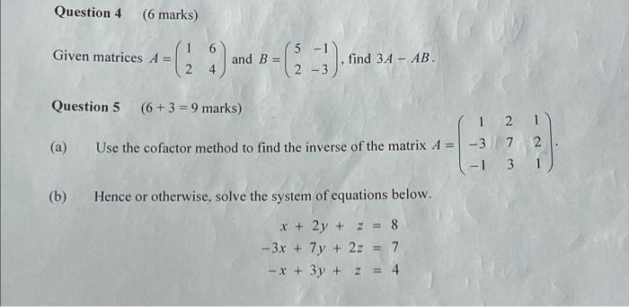 Solved Given matrices A=(1264) and B=(52−1−3), find 3A−AB. | Chegg.com