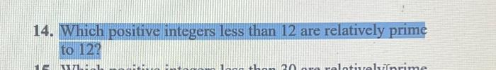 Solved 14. Which positive integers less than 12 are | Chegg.com