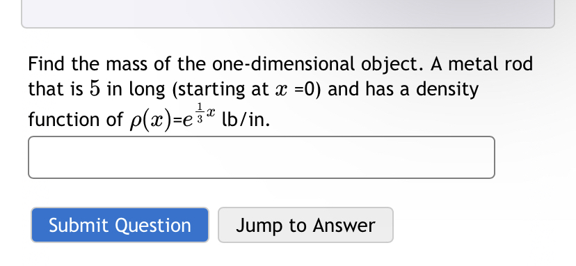 Solved Find the mass of the one-dimensional object. A metal | Chegg.com