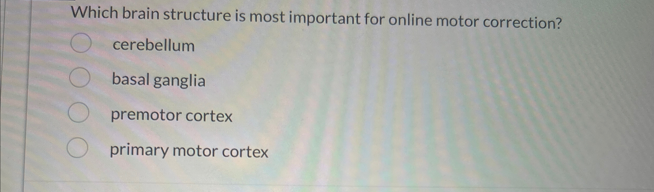 Solved Which brain structure is most important for online | Chegg.com