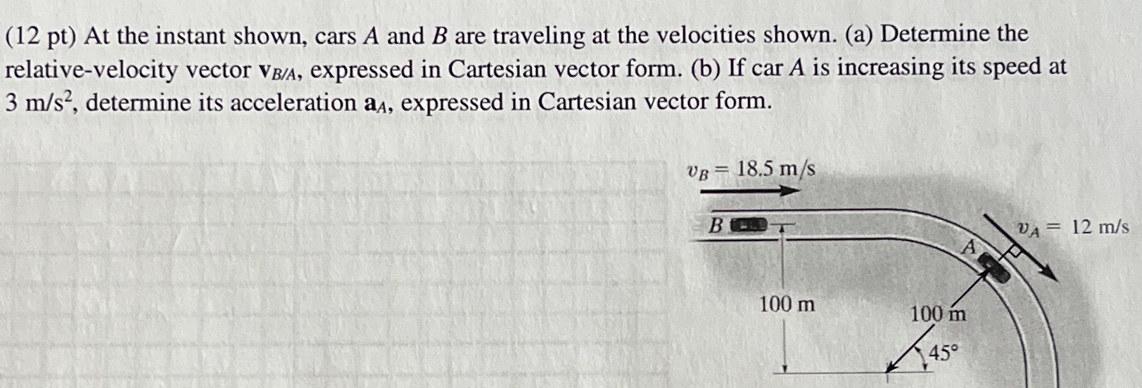 Solved (12 ﻿pt) ﻿At the instant shown, cars A and B ﻿are | Chegg.com