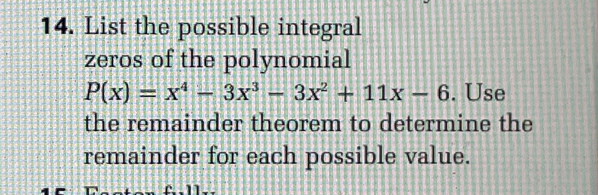 Solved List the possible integralzeros of the | Chegg.com