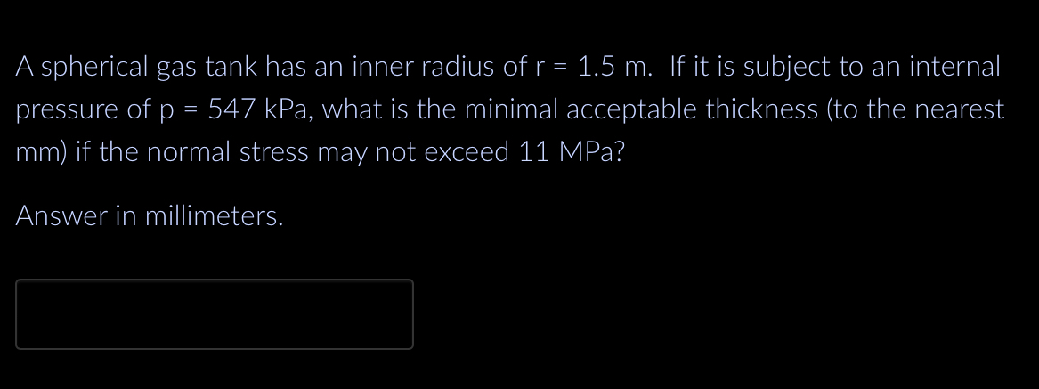 Solved A spherical gas tank has an inner radius of r=1.5m. | Chegg.com