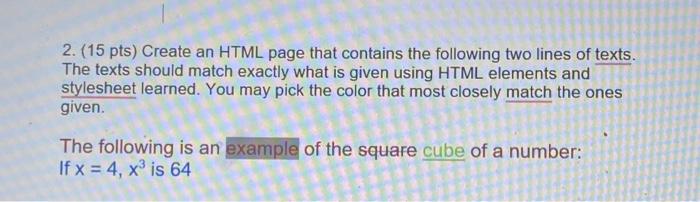 Solved 2. (15 pts) Create an HTML page that contains the | Chegg.com Solved 2. (15 pts) Create an HTML page that contains the | Chegg.com