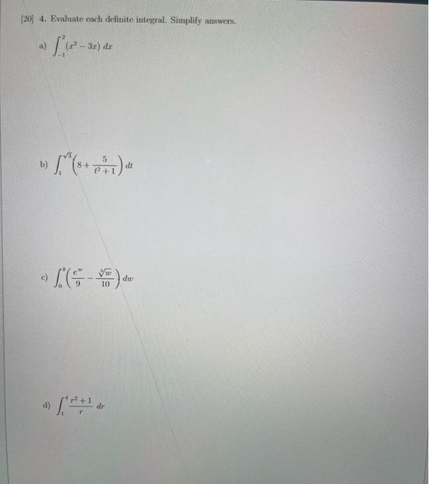 Solved 20] 4. Evaluate each definite integral. Simplify | Chegg.com
