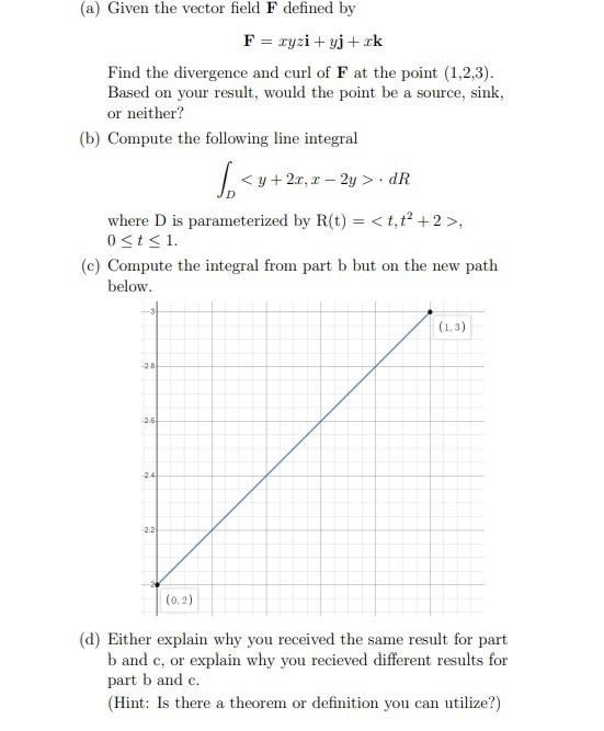 Solved (a) Given the vector field F defined by F=xyzi+yj+xk | Chegg.com