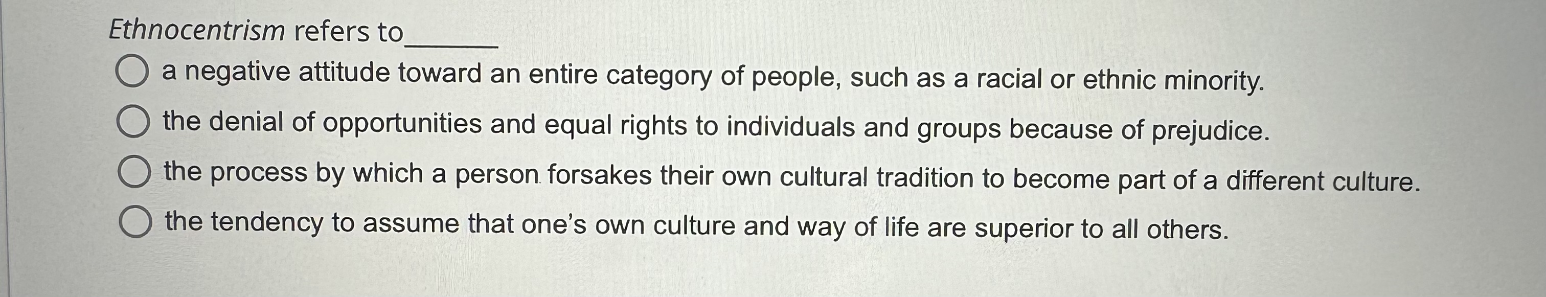 Solved Ethnocentrism refers to q, ﻿a negative attitude | Chegg.com