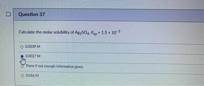 Solved Question 37 Calculate the molar solubility of Ag2SO4. | Chegg.com