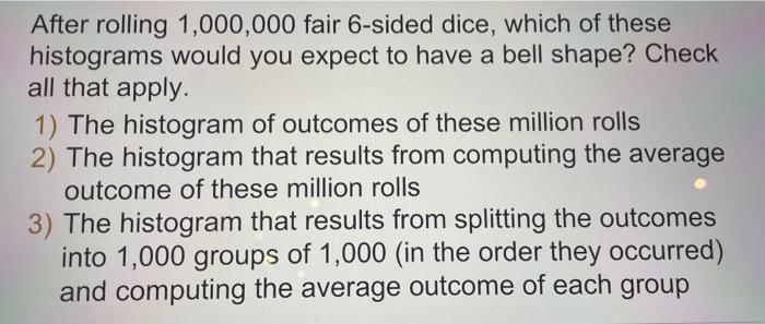 Solved After rolling 1,000,000 fair 6 -sided dice, which of | Chegg.com