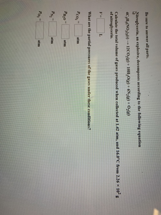 Solved Be sure to answer all parts. Nitroglycerin, an | Chegg.com