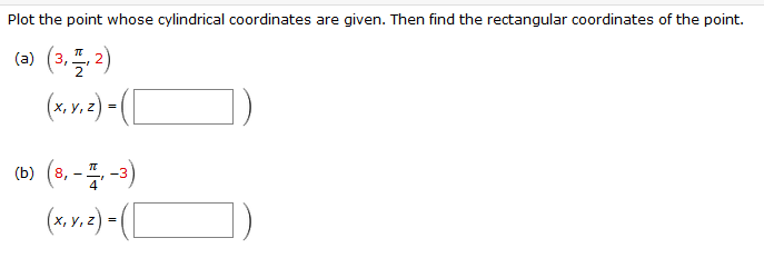 Solved Plot the point whose cylindrical coordinates are | Chegg.com