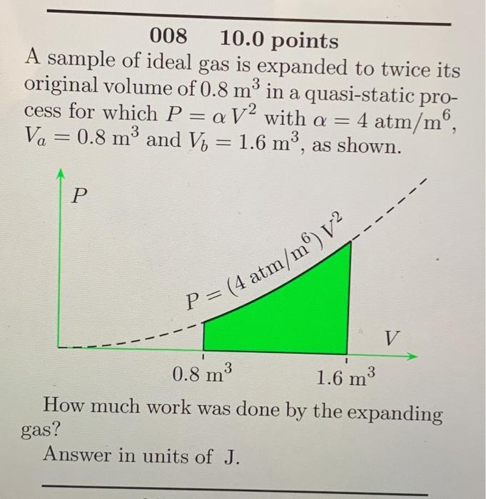 Solved 008 10.0 points A sample of ideal gas is expanded to | Chegg.com
