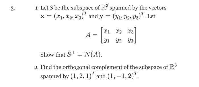 Solved 1. Let S be the subspace of R3 spanned by the vectors | Chegg.com