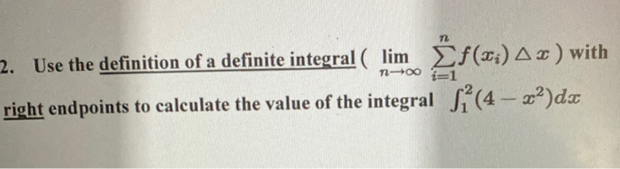 Solved n 2. Use the definition of a definite integral ( lim. | Chegg.com