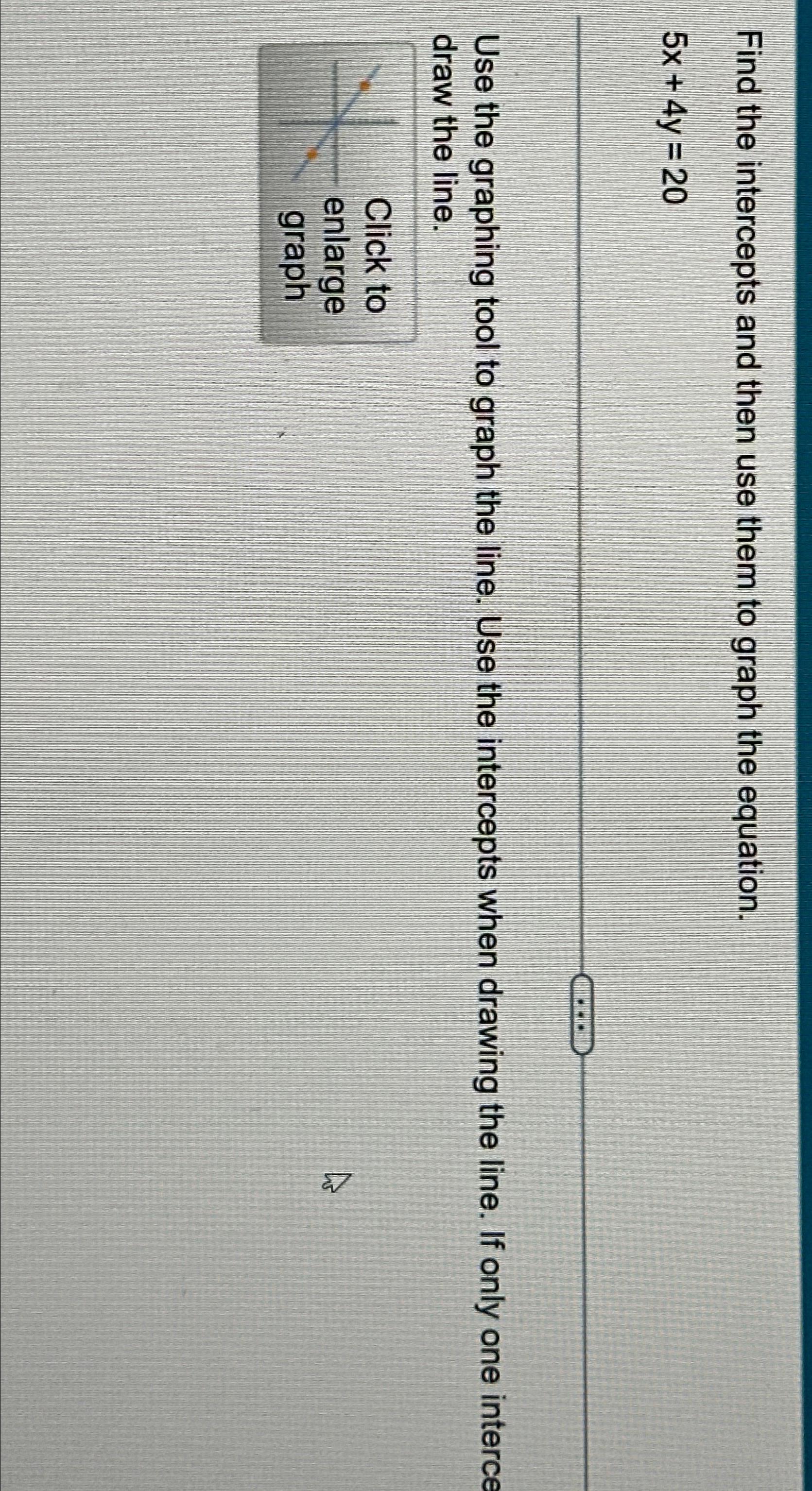 Solved Find the intercepts and then use them to graph the | Chegg.com