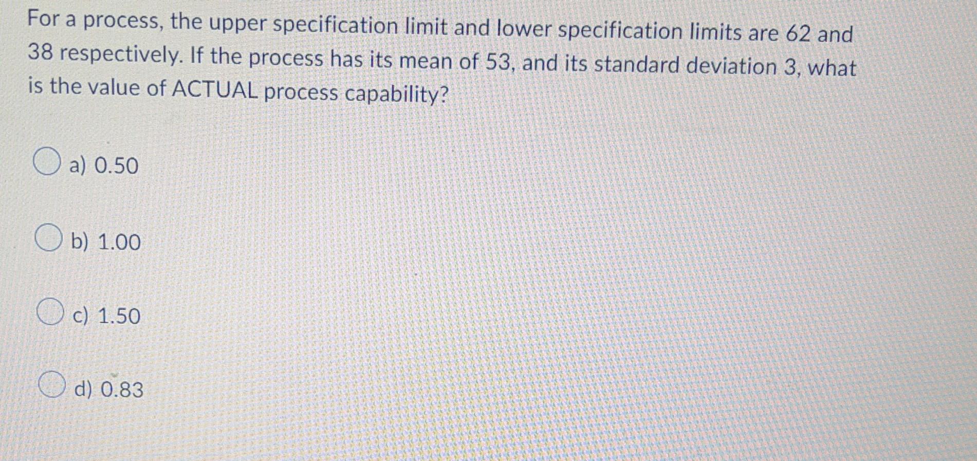 Solved For a process, the upper specification limit and | Chegg.com