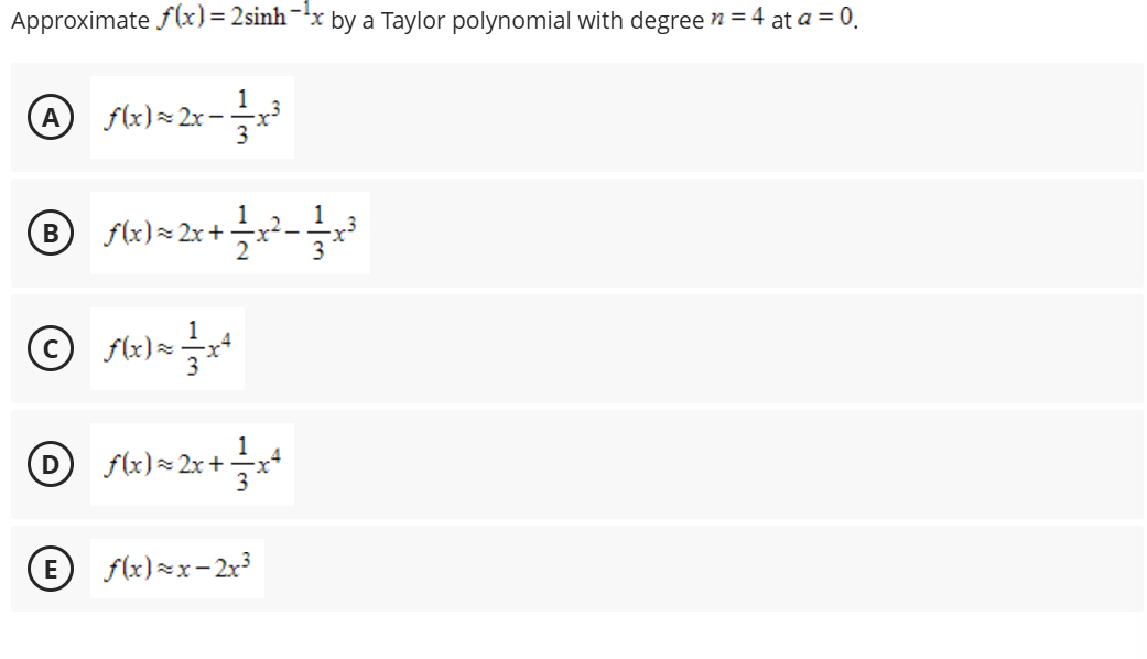 Solved Approximate f(x)=2sinh-1x by ﻿a Taylor polynomial | Chegg.com