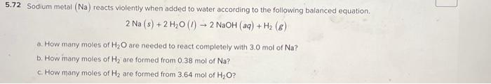 Solved 2Na(s)+2H2O(l)→2NaOH(aq)+H2(g) a. How many moles of | Chegg.com